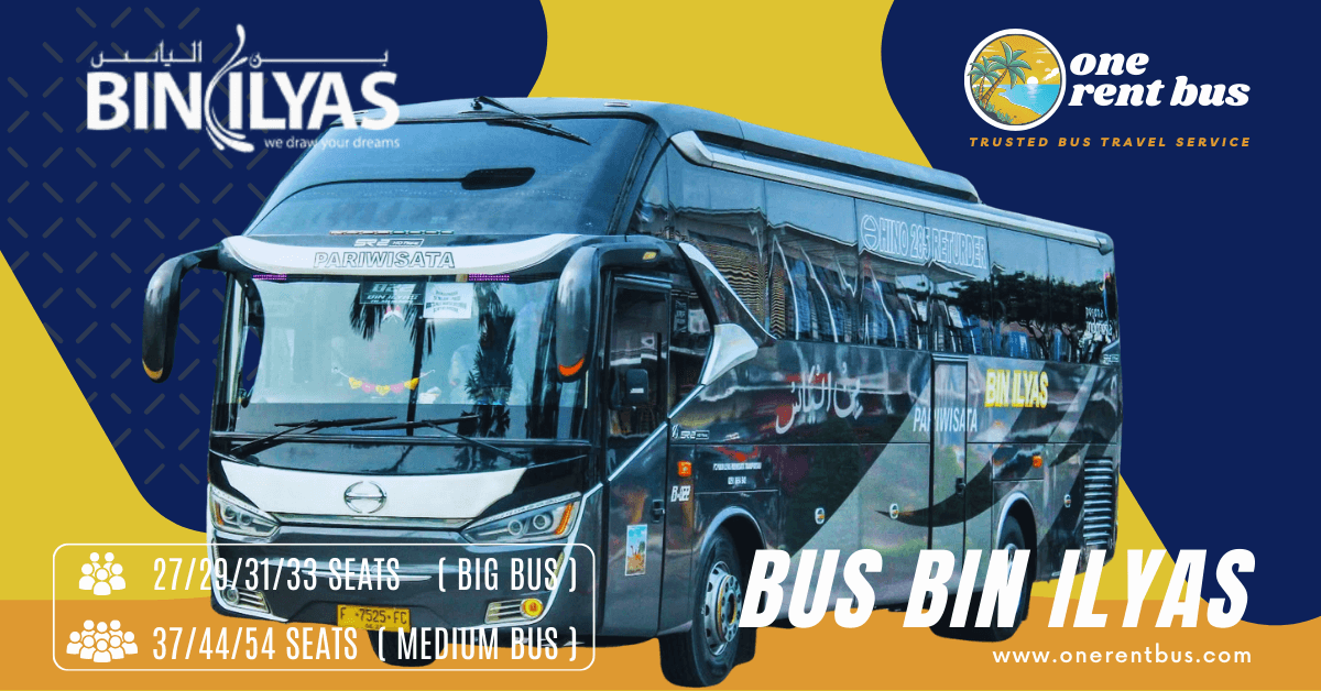 Bus Bin Ilyas: Pilihan Tepat untuk Perjalanan Wisata Aman